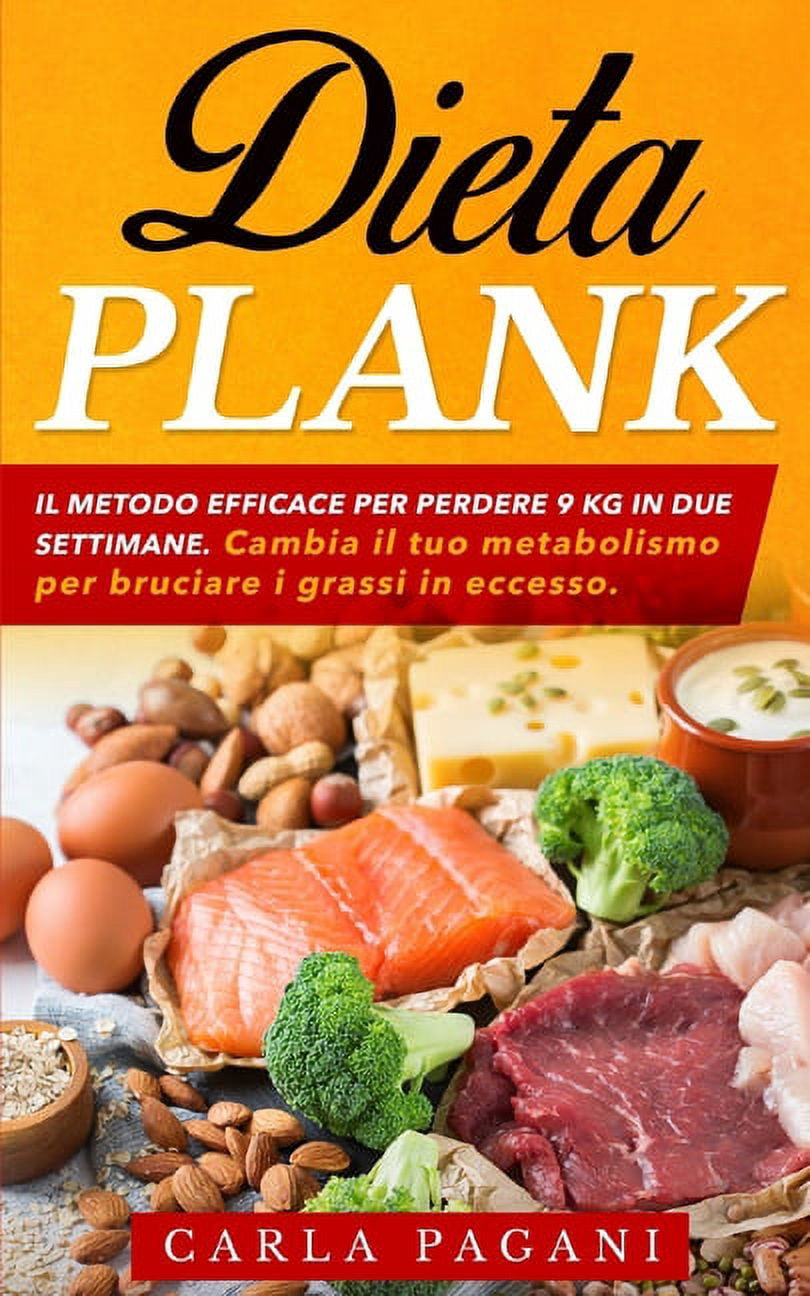 Dieta Plank: Il metodo efficace per perdere 9 Kg in due settimane ...