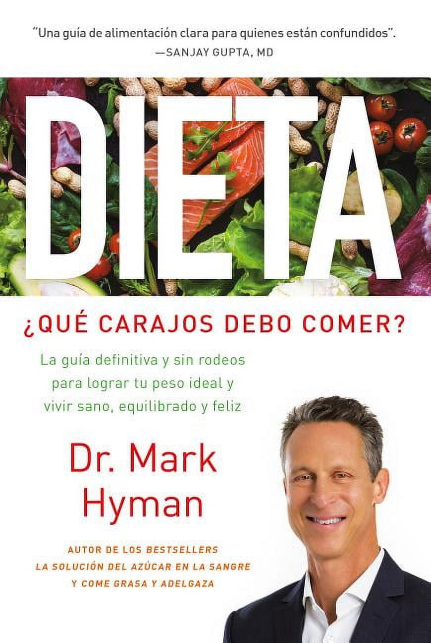 Dieta: ¿Qué Carajos Debo Comer?: La Guía Definitiva Y Sin Rodeos Para Lograr Tu Peso Ideal Y ...