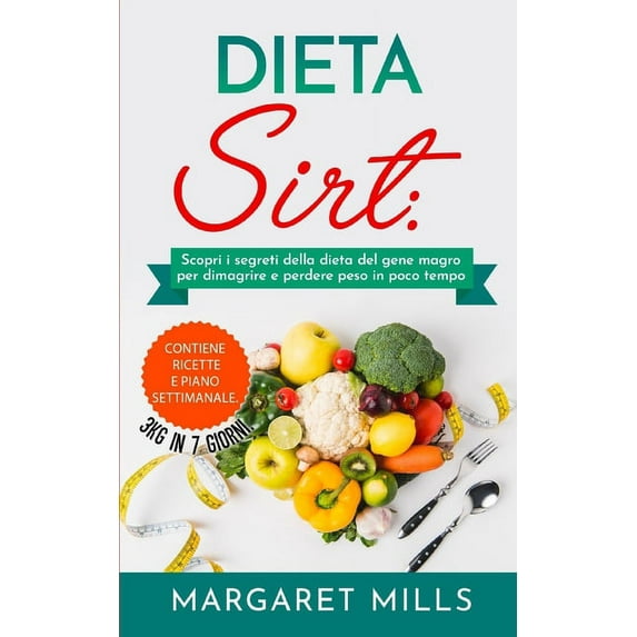 Dieta Sirt: Scopri i segreti della dieta del gene magro per dimagrire e ...