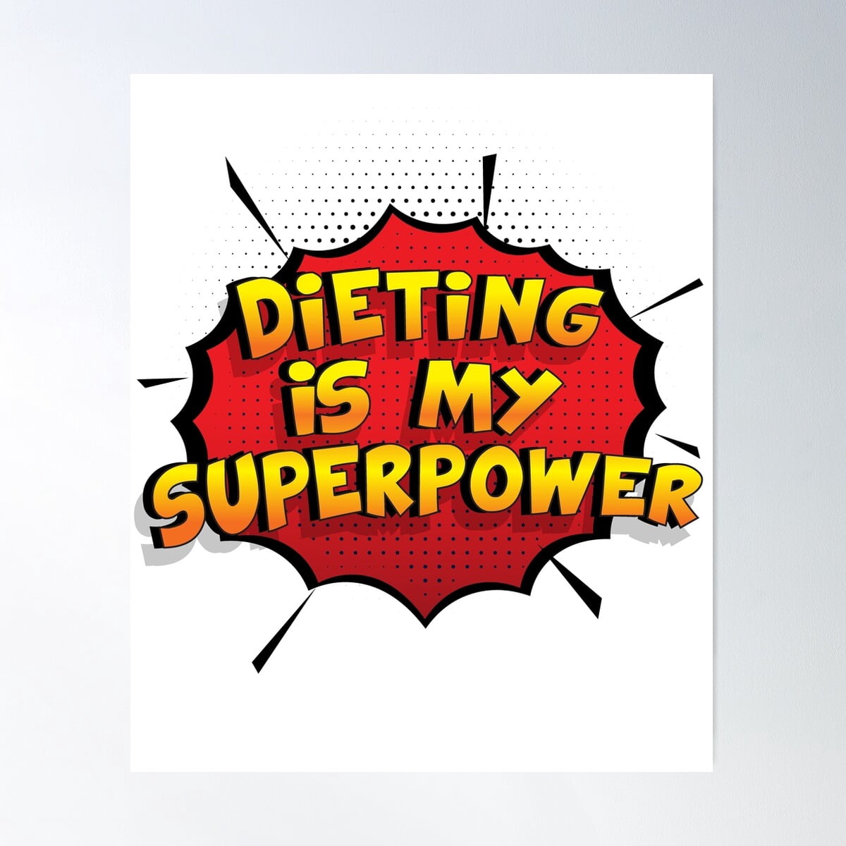 Dieting Is My Superpower Funny Design Dieting Gift Poster Wall Art ...