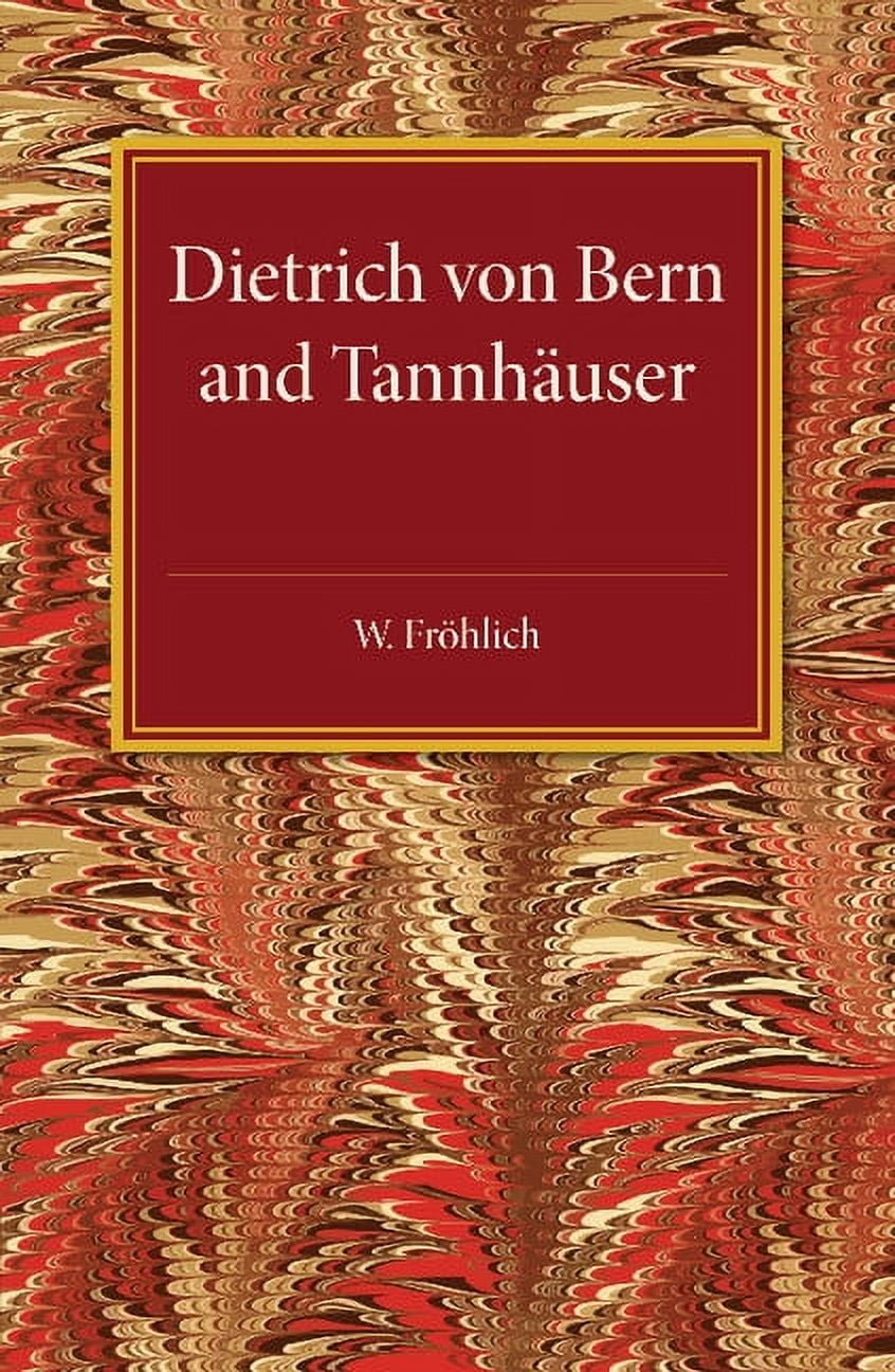 Dietrich Von Bern and Tannhauser, (Paperback) - Walmart.com
