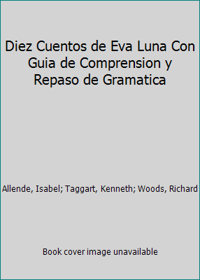 Pre-Owned Diez Cuentos de Eva Luna Con Guia de Comprension y Repaso de Gramatica (Paperback ...