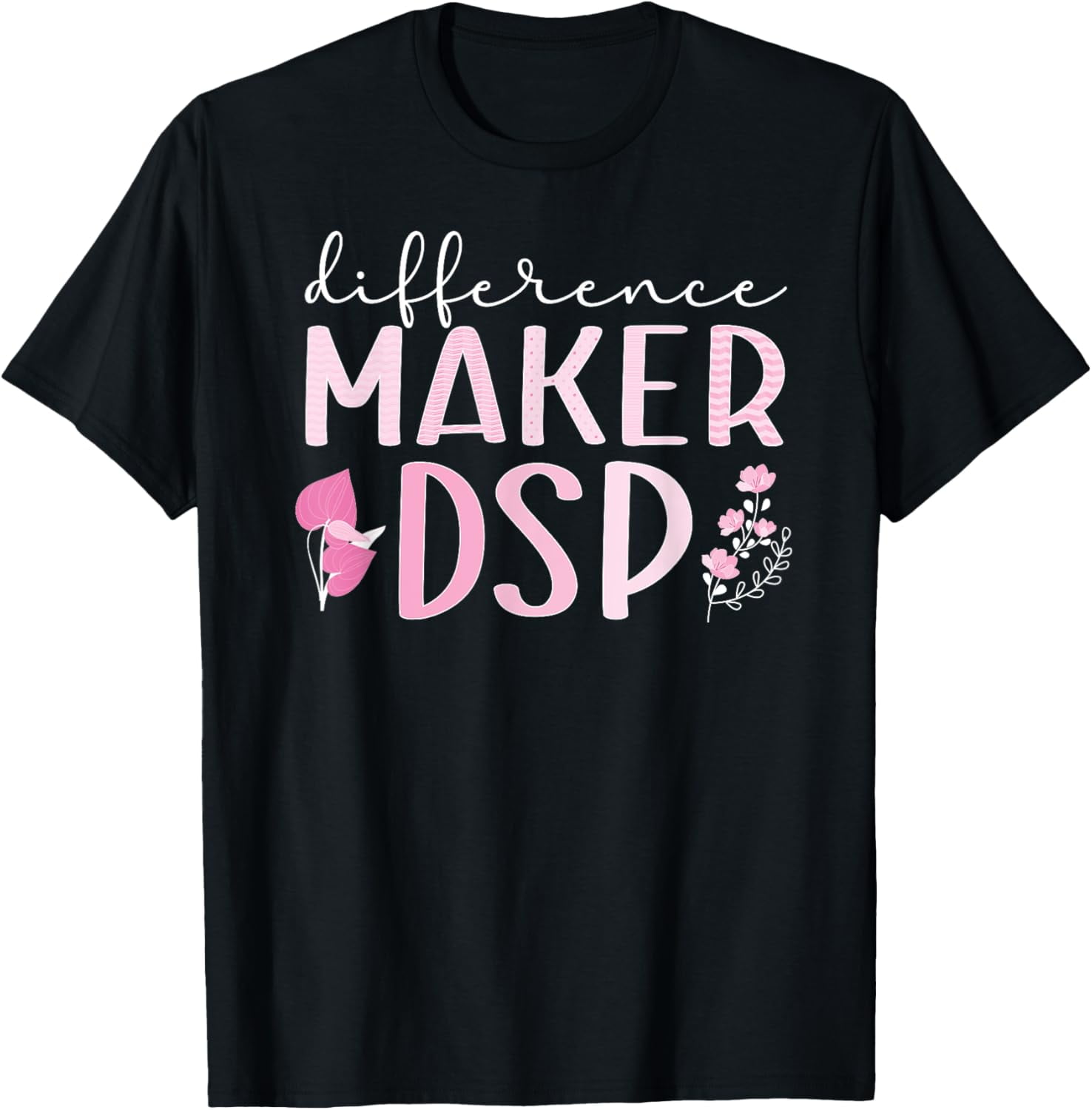 Difference Maker DSP Direct Support Professional T-Shirt - Walmart.com