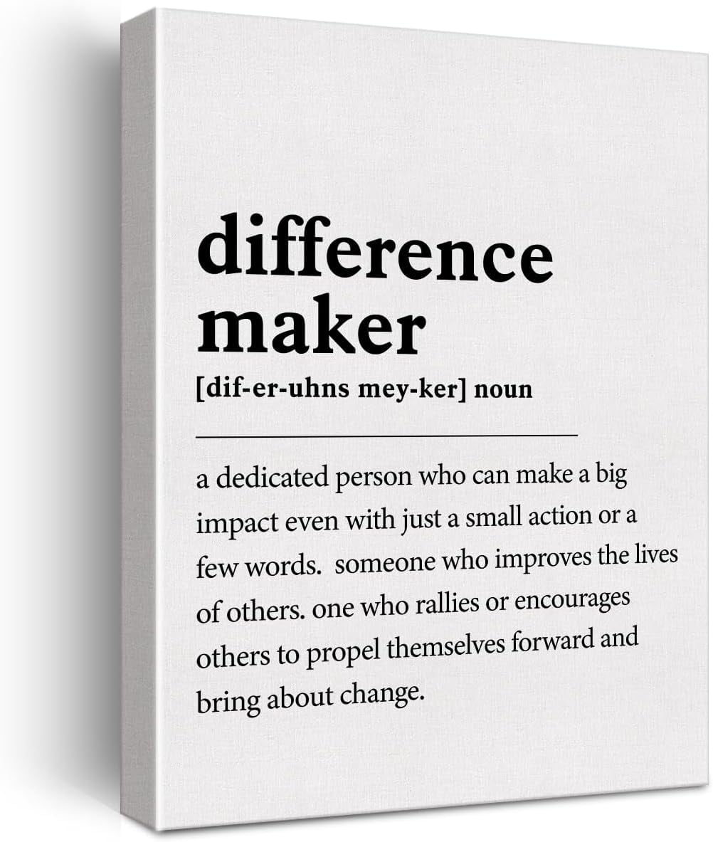 Difference Maker Definition Print Home Decor a Dedicated Person Who Can ...