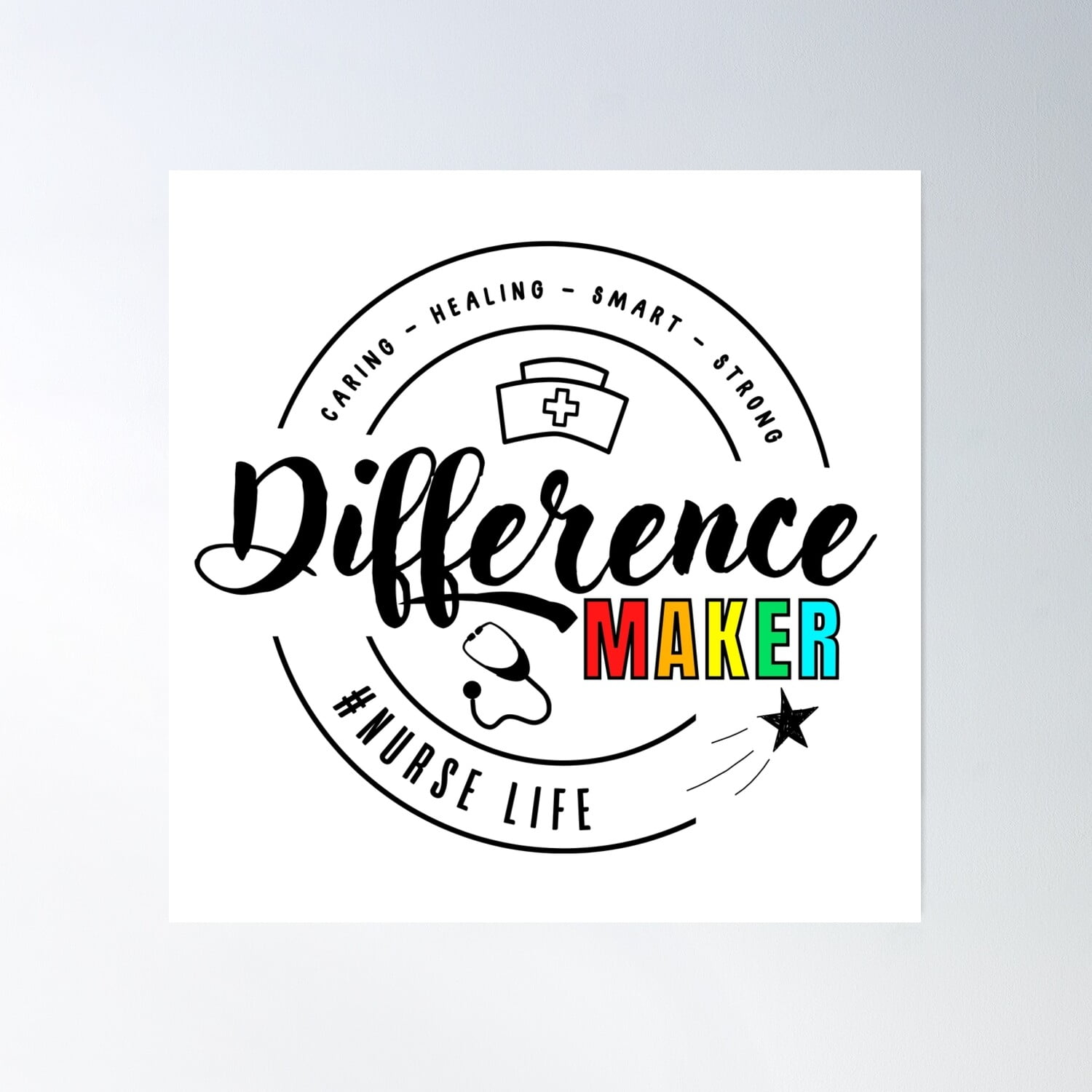 Difference Maker Nurse Life : Nurse Appreciation Poster Wall Art ...
