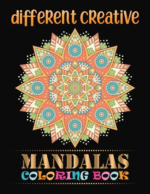 Different Creative Mandalas Coloring Book : The world's best mandala ...