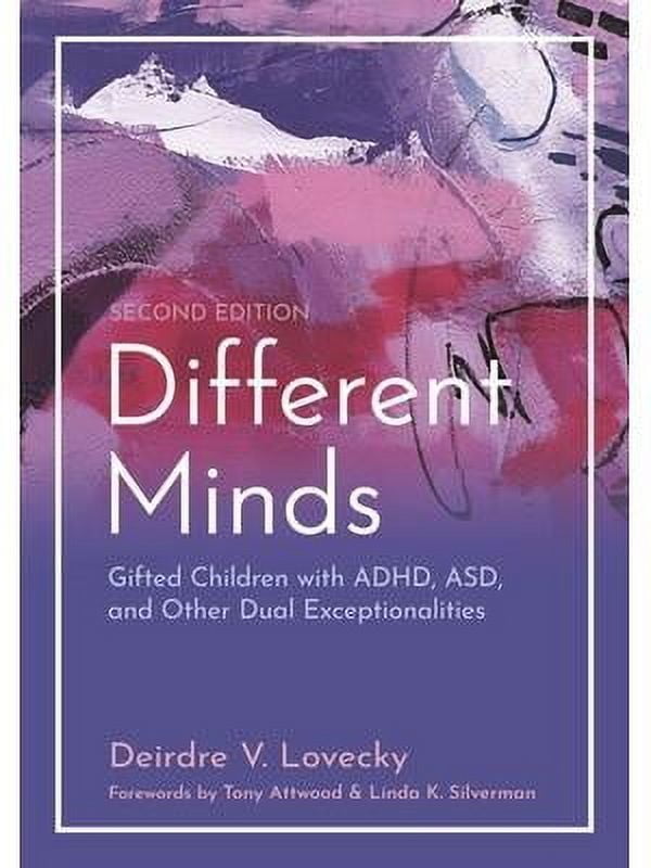 Different Minds : Gifted Children with Adhd, Asd, and Other Dual ...