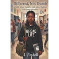 Different, Not Dumb: A Quick & Easy Guide for High School Students Who ...