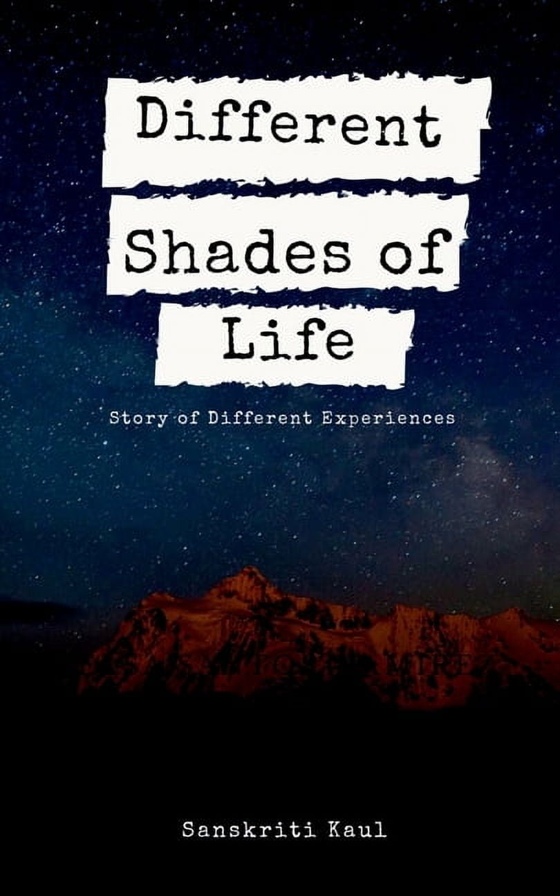 Different Shades of Life: Story of Different Experiences, (Paperback ...