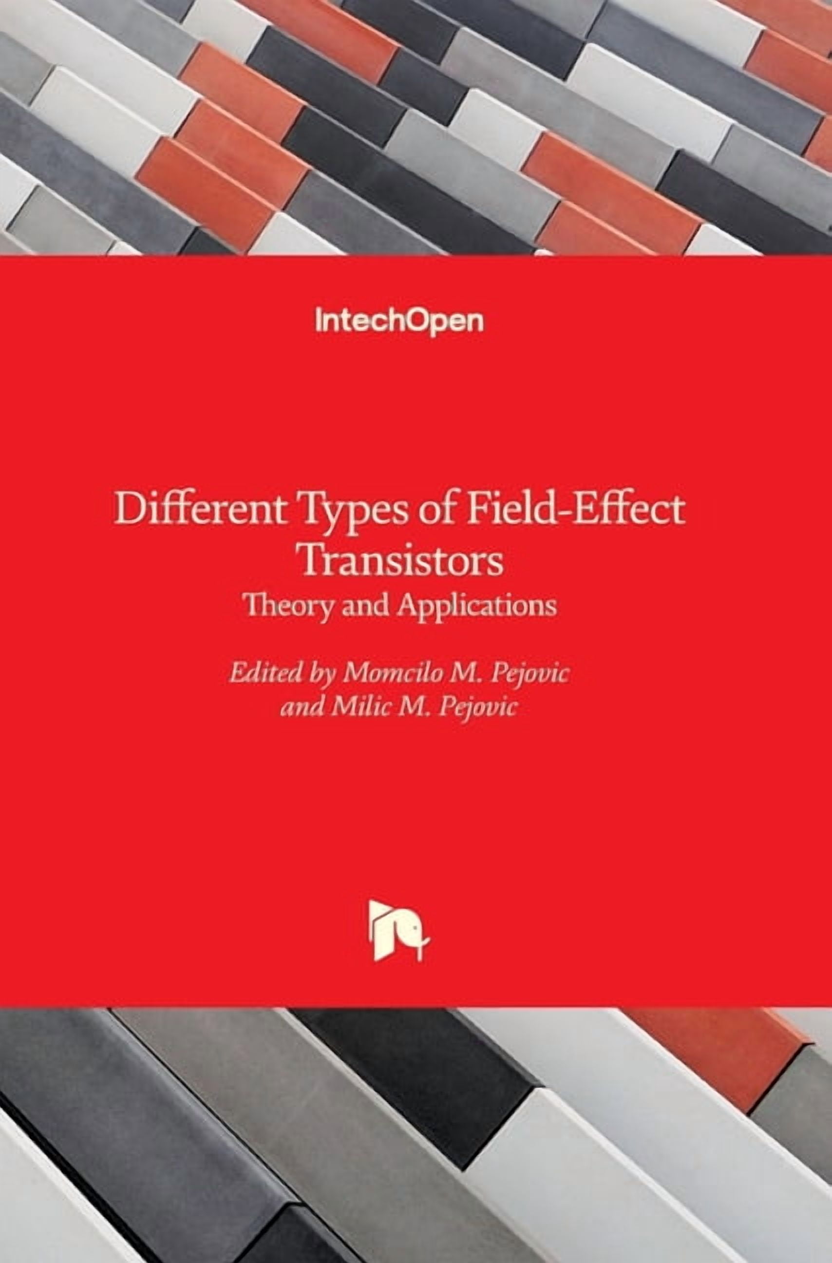 Different Types of Field-Effect Transistors: Theory and Applications ...