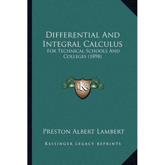 Differential And Integral Calculus : For Technical Schools And Colleges ...
