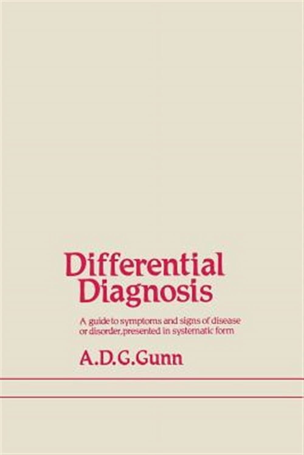 Differential Diagnosis: A Guide to Symptoms and Signs of Common ...