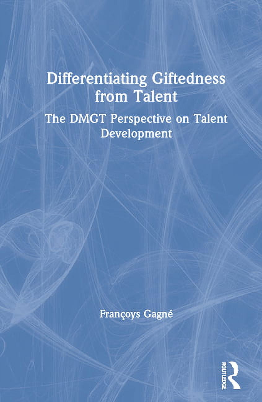 Differentiating Giftedness from Talent: The DMGT Perspective on Talent ...