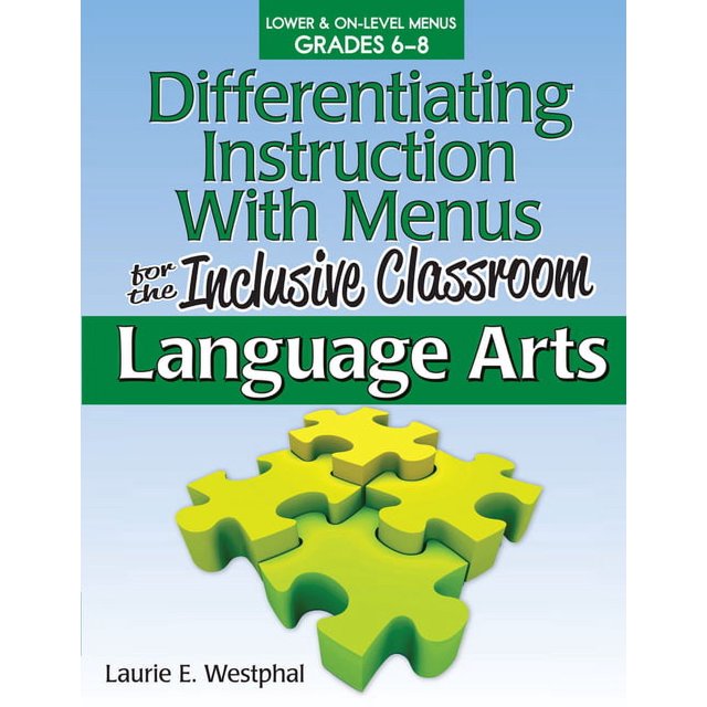 Differentiating Instruction with Menus for the Inclusive Classroom: Language Arts (Grades 6-8 ...