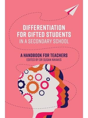 Differentiation for Gifted Students in a Secondary School : A Handbook ...
