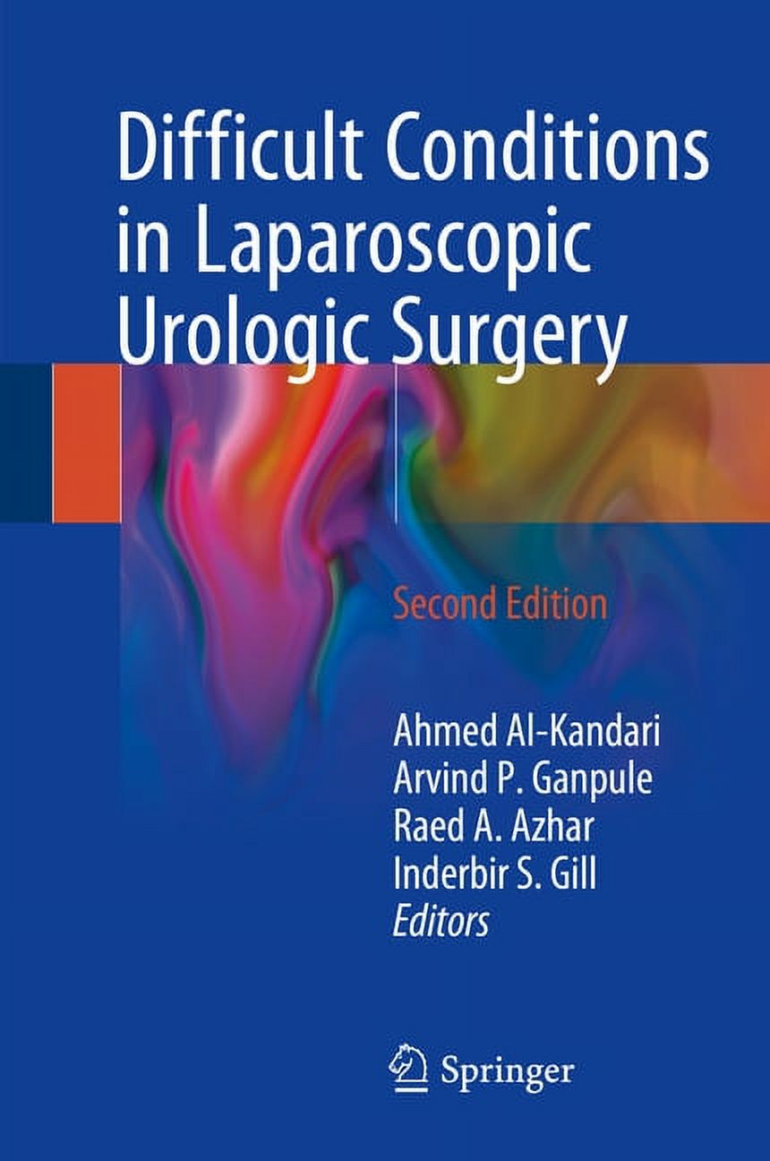 Difficult Conditions in Laparoscopic Urologic Surgery, (Hardcover) - Walmart.com