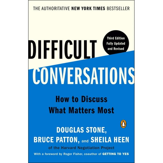 Difficult Conversations: How to Discuss What Matters Most, (Paperback ...