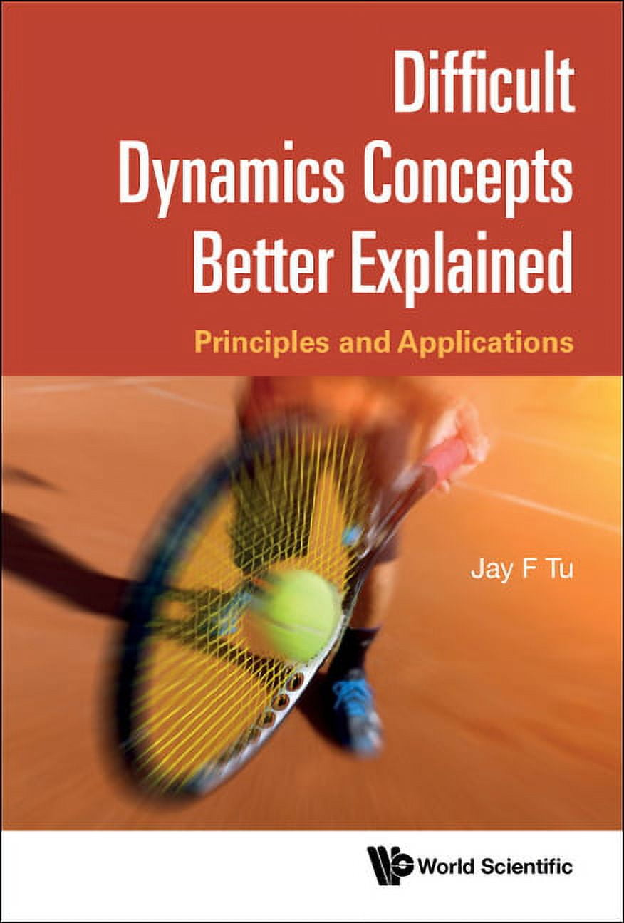 Difficult Dynamics Concepts Better Explained: Principles and Applications (Hardcover) - Walmart.com