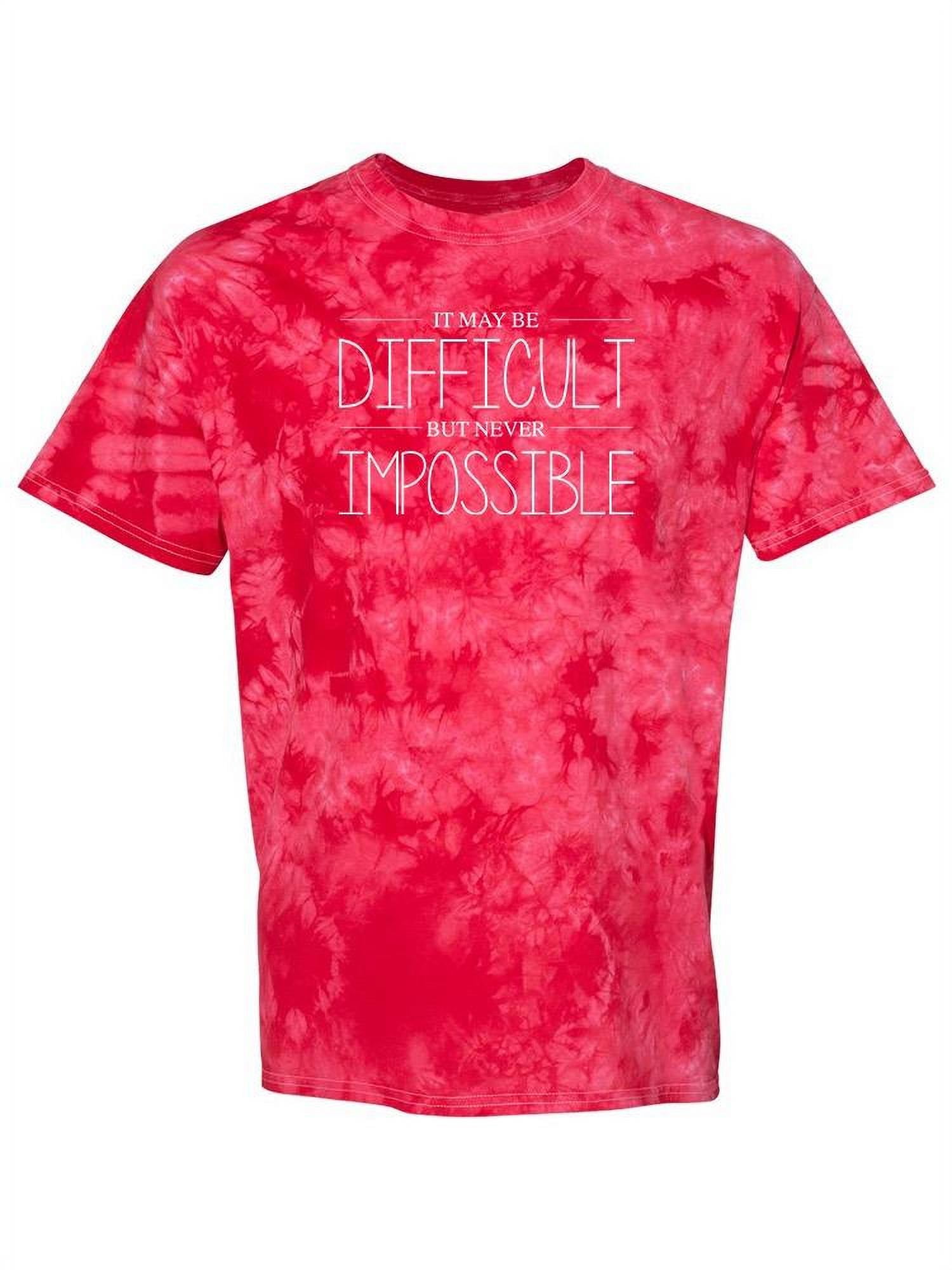 Difficult, Never Impossible Tie-Dye Crystal Women -Smartprints Designs ...
