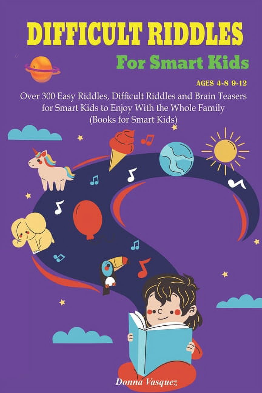 Difficult Riddles for Kids Ages 4-8 9-12: Over 300 Easy Riddles ...