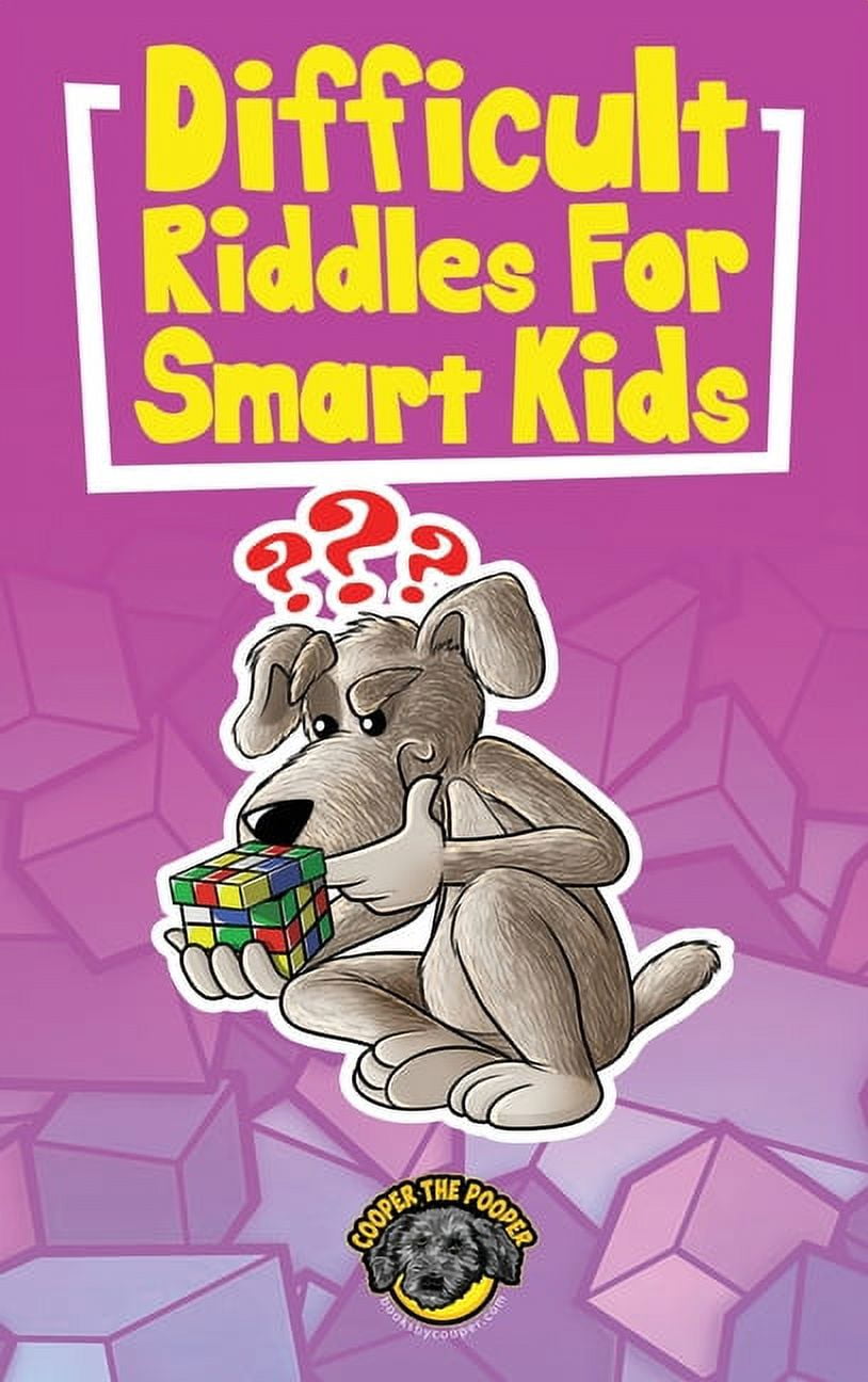 Difficult Riddles for Smart Kids: 400+ Difficult Riddles and Brain ...