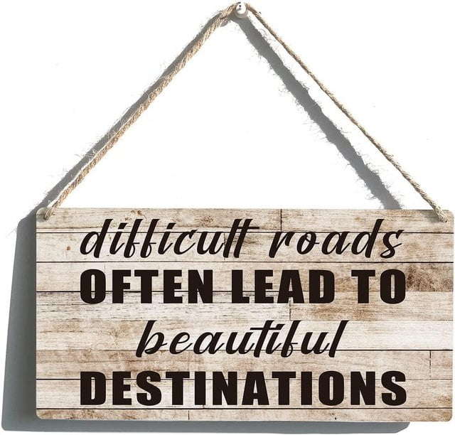 Difficult Roads Often Lead To Beautiful Wood Sign Wall Decor 12X6 Inch ...