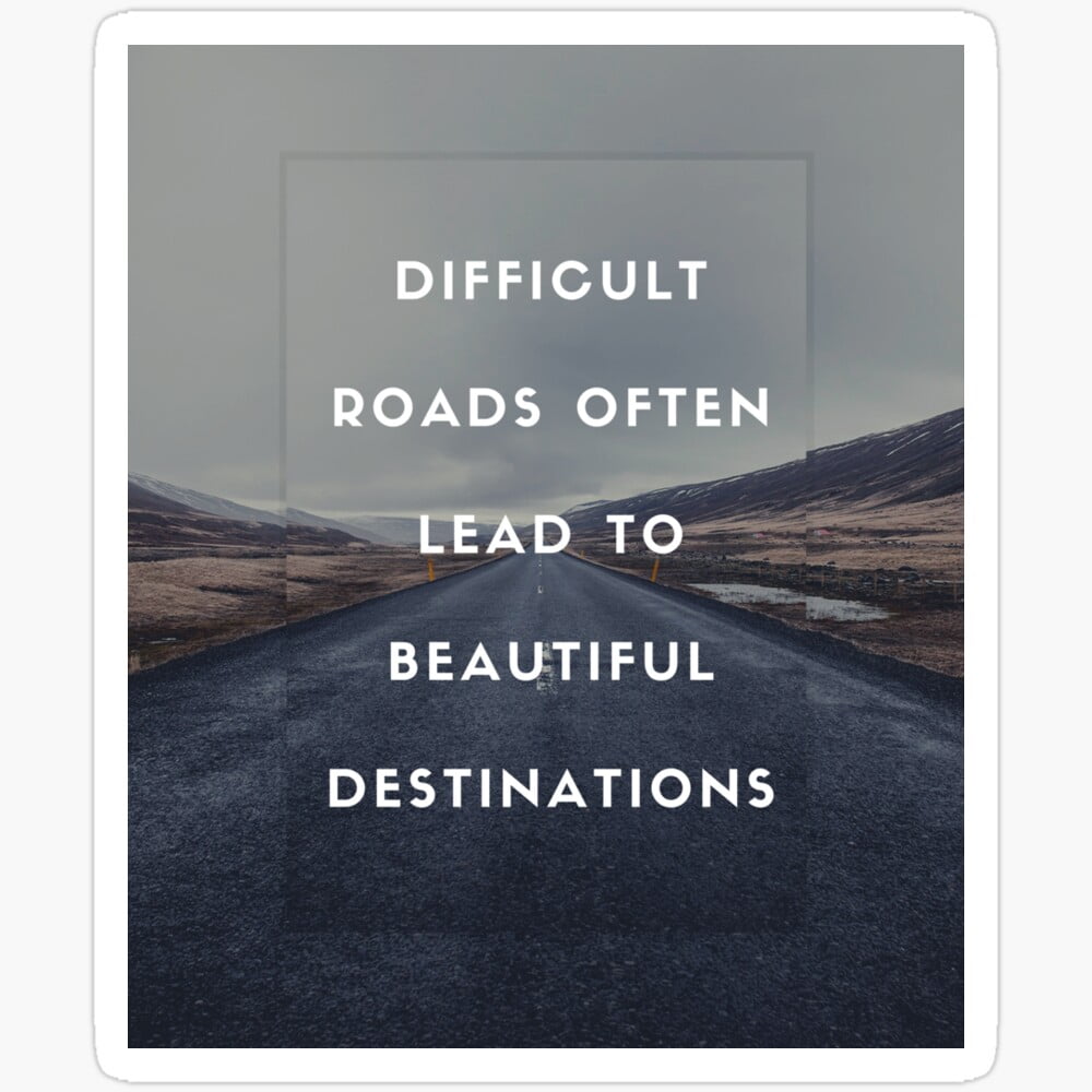 Difficult Roads Sticker Phone Decal Water Bottle Stickers Car Decals ...
