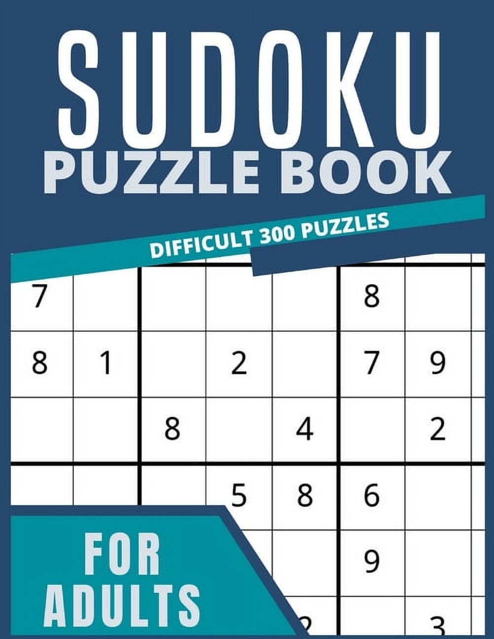 Difficult Sudoku Puzzle Book For Adults 300 Pages: Giant Activity Books ...