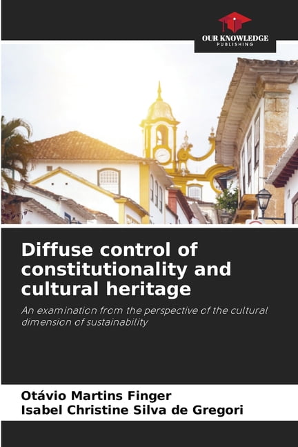 Diffuse control of constitutionality and cultural heritage, (Paperback) - Walmart.com