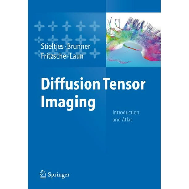 Diffusion Tensor Imaging Introduction And Atlas Mixed Media Product