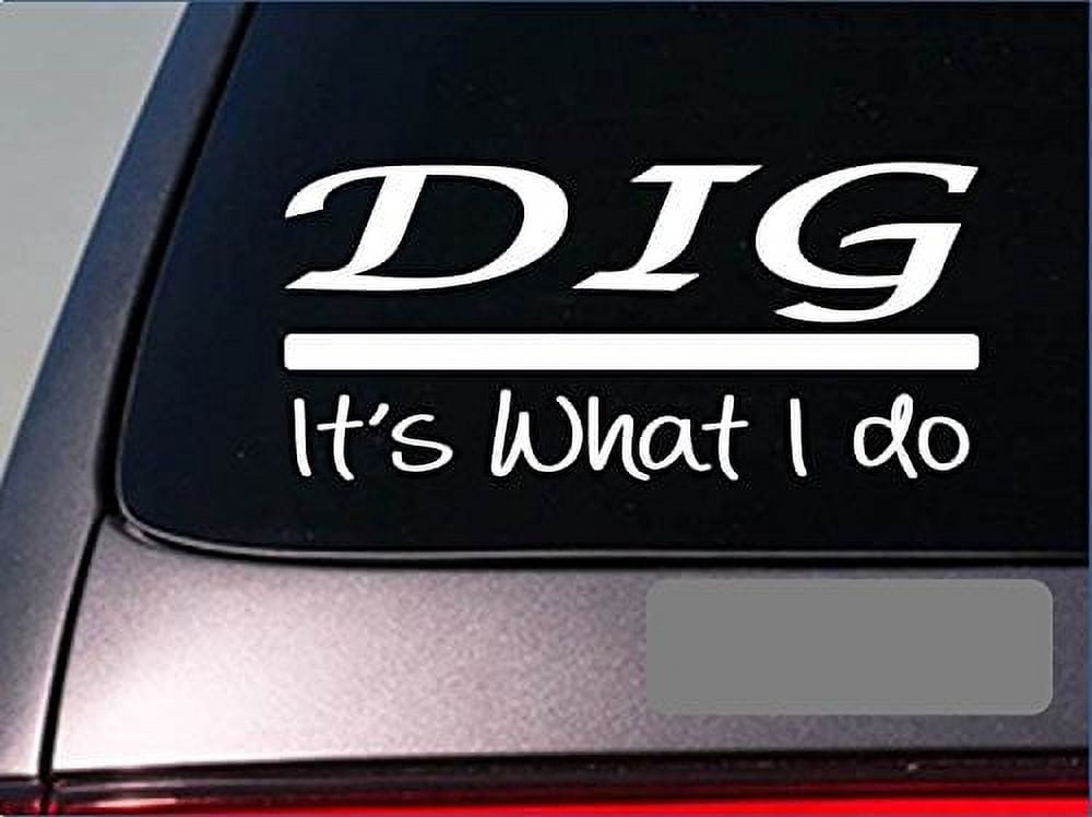 Dig sticker decal *E292* excavator backhoe contractor dump truck ...