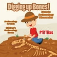 Digging Up Bones! Famous Archaeology Discoveries - Archaeology for kids ...