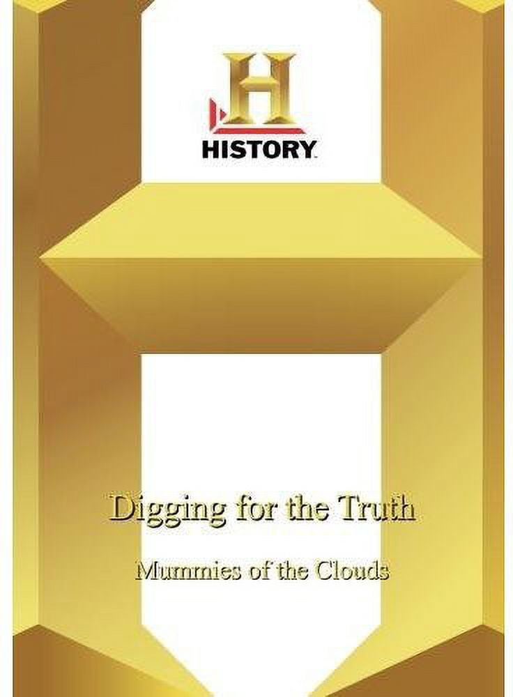 History - Digging for the Truth Mummies in Clouds (DVD), A&E ...