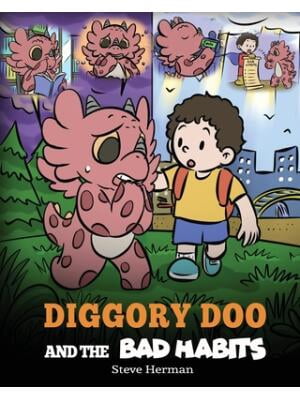 Diggory Doo and the Bad Habits : A Dragon's Story About Breaking Bad ...