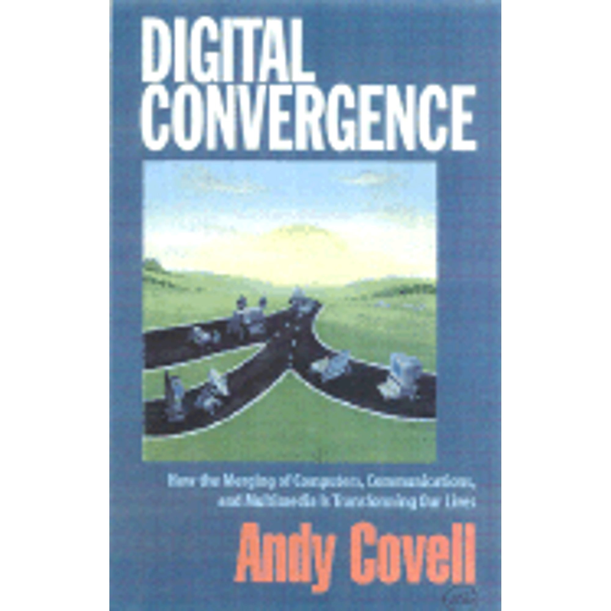 Pre-Owned Digital Convergence : How the Merging of Computers ...