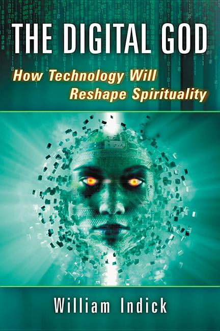 Digital God: How Technology Will Reshape Spirituality (Paperback ...