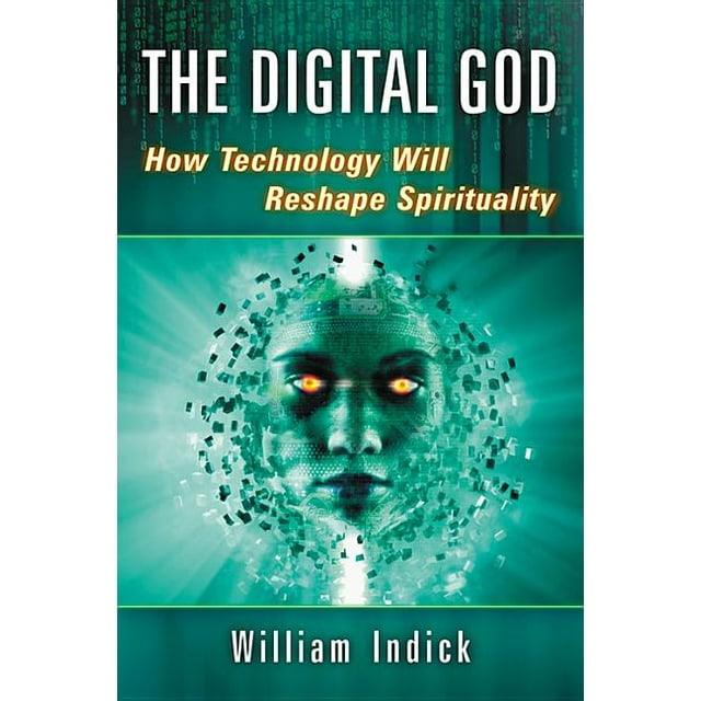 Digital God: How Technology Will Reshape Spirituality (Paperback ...