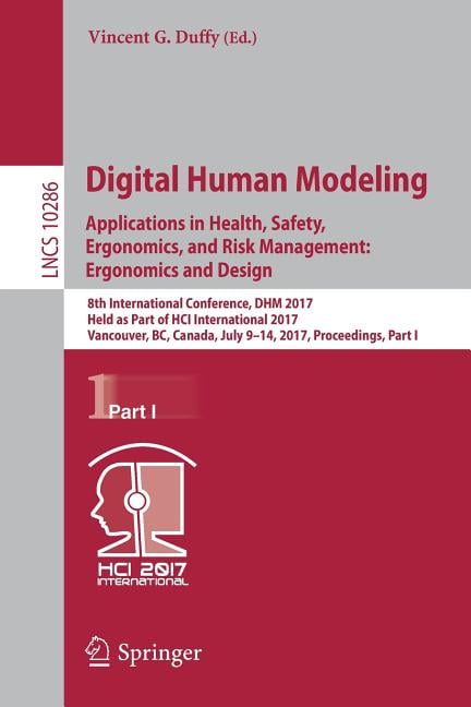 Digital Human Modeling. Applications in Health, Safety, Ergonomics, and Risk Management ...