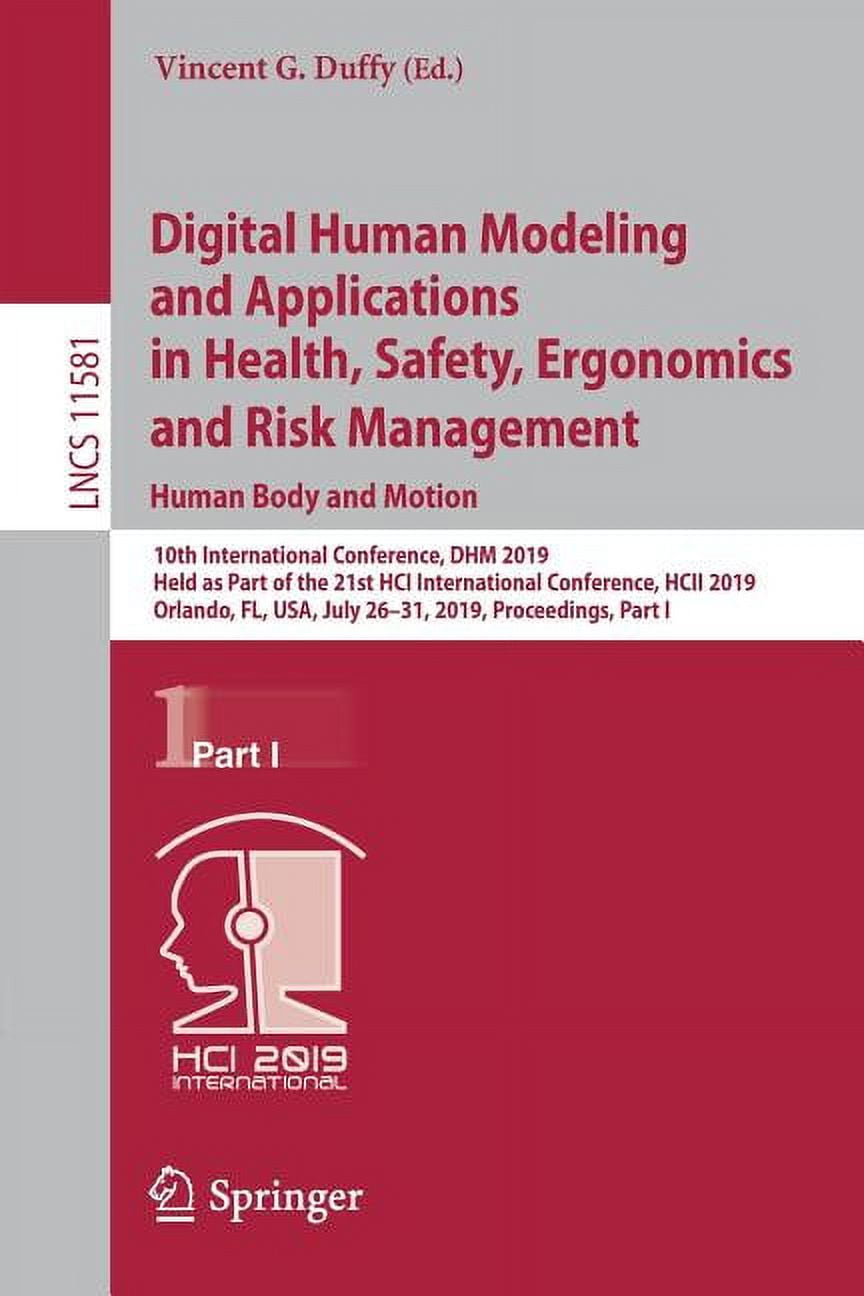 Digital Human Modeling And Applications In Health Safety Ergonomics And Risk Management Human