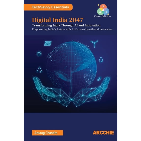 Digital India 2047: Transforming India through AI and Innovation ...