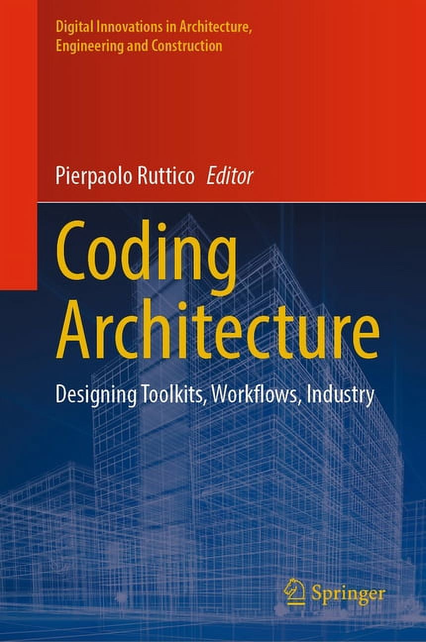 Digital Innovations in Architecture, Engineering and Construction: Coding Architecture ...