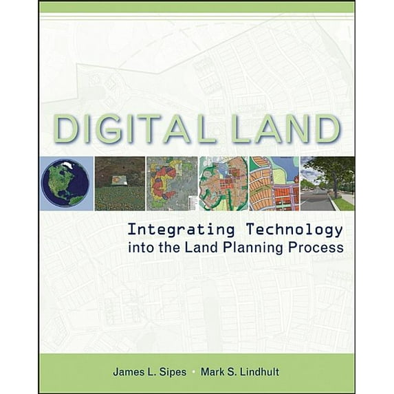Digital Land: Integrating Technology Into the Land Planning Process ...