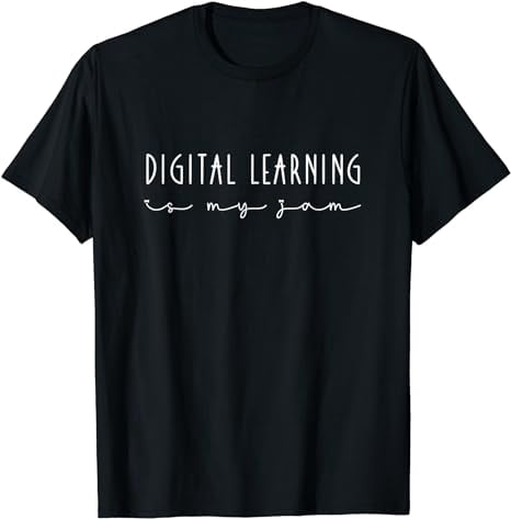 Digital Learning is my Jam, Funny Digital Learning Coach T-Shirt ...
