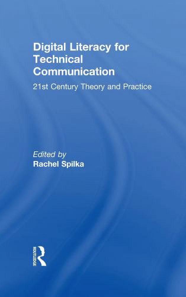 Pre-Owned Digital Literacy for Technical Communication: 21st Century ...