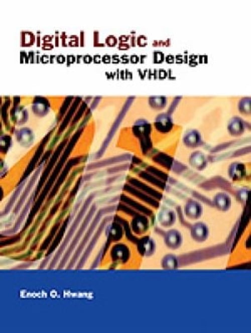 Pre-Owned Digital Logic and Microprocessor Design with VHDL [With CDROM] (Hardcover) 0534465935 ...
