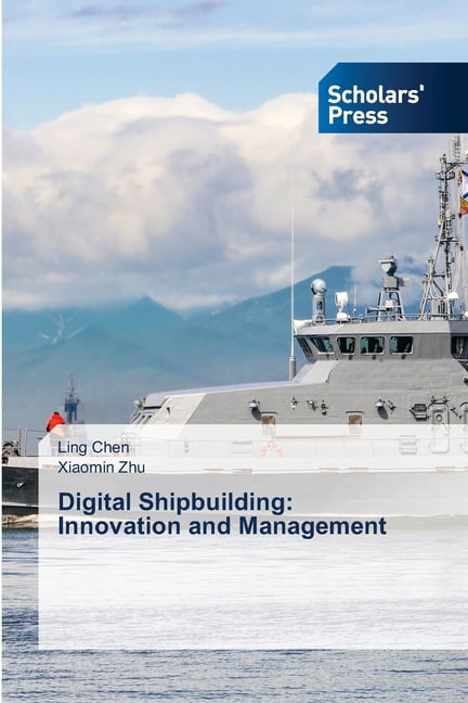 Digital Shipbuilding: Innovation and Management, (Paperback) - Walmart.com
