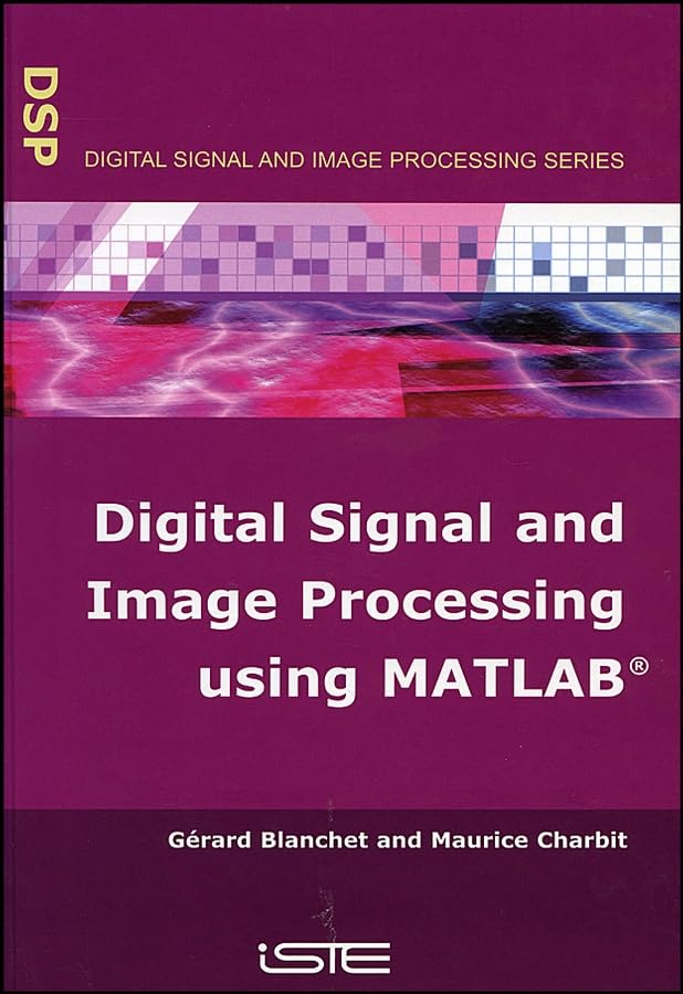 Pre-Owned Digital Signal and Image Processing Using MATLAB (Digital ...