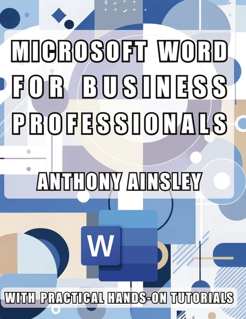 Digital Skills for Business Professional Microsoft Word for Business ...