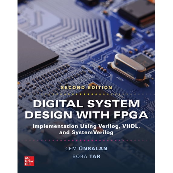 Digital System Design with Fpga: Implementation Using Verilog, Vhdl ...