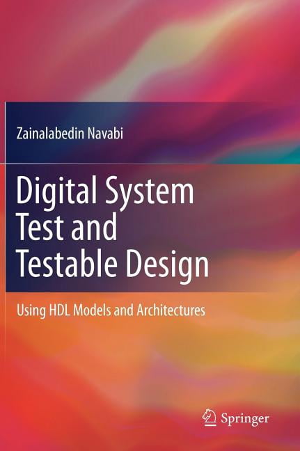 Digital System Test and Testable Design: Using Hdl Models and ...